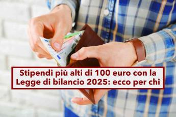 Stipendi 2025, 100 euro in più al mese in busta paga con il taglio del cuneo fiscale e Irpef ...
